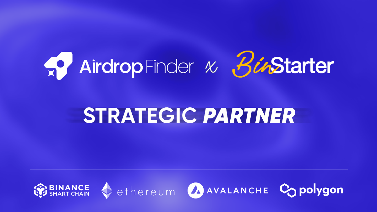 Announcing BinStarter and Airdrop Finder Partnership
