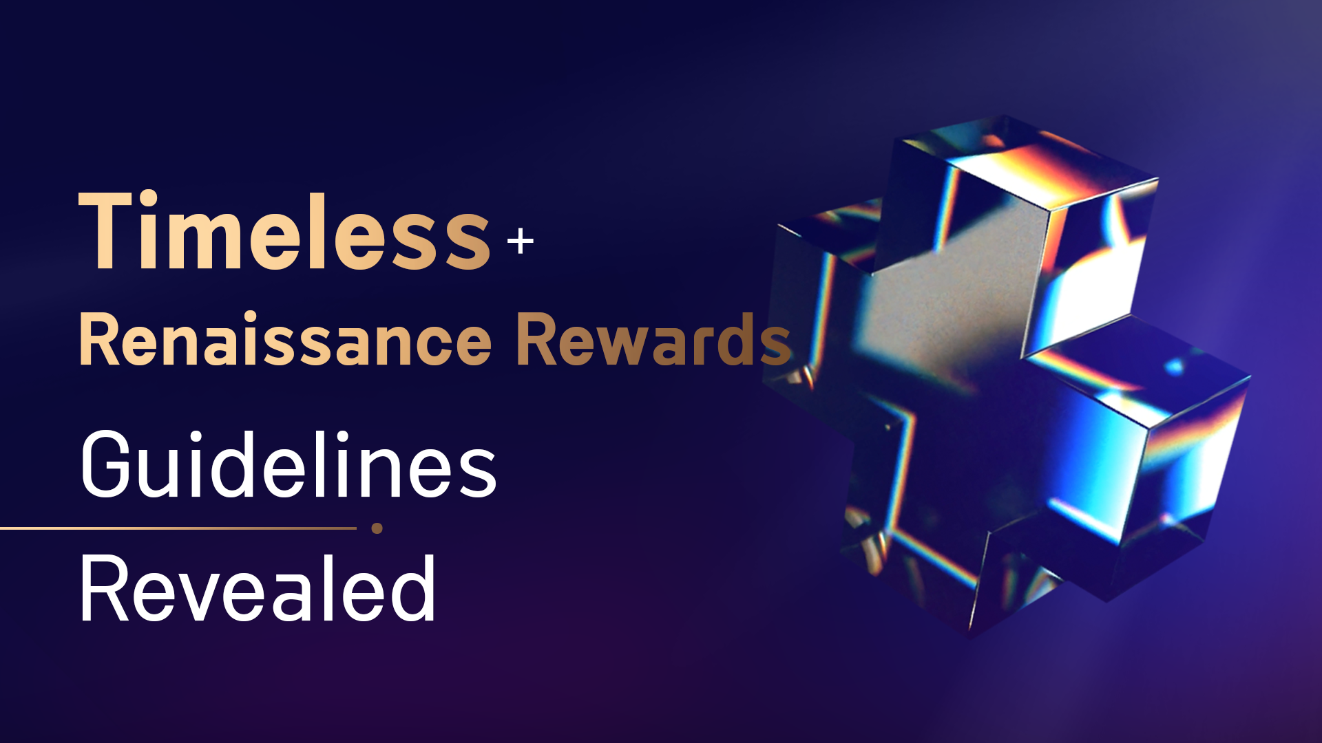 "Timeless Renaissance Rewards" Campaign Guidelines